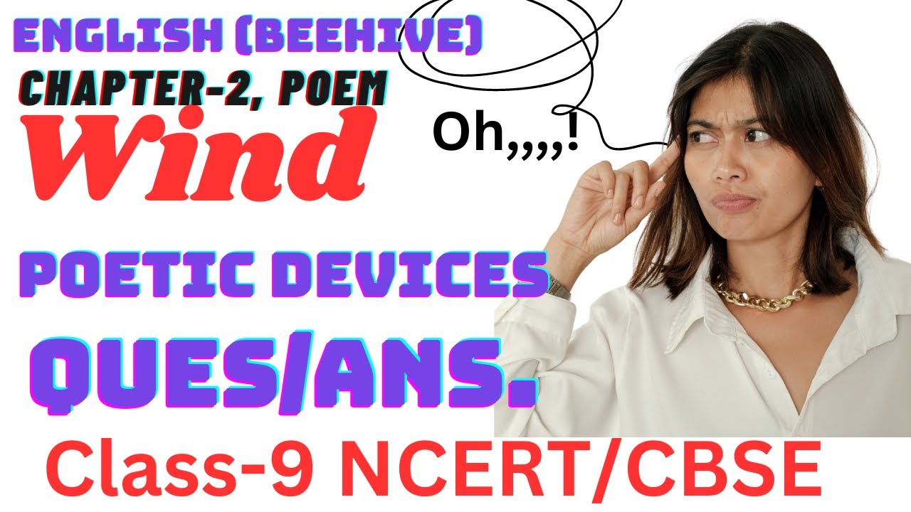 Class-9 Poem WIND, Poetic Decices Question Answers, NCERT, CBSE ...