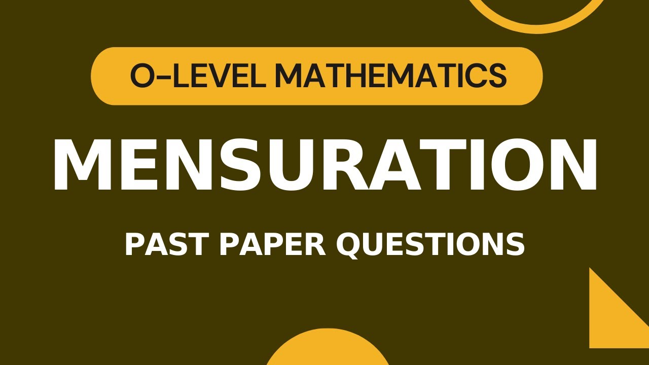 Mensuration | Past Paper Questions | O-level/IGCSE Mathematics - YouTube
