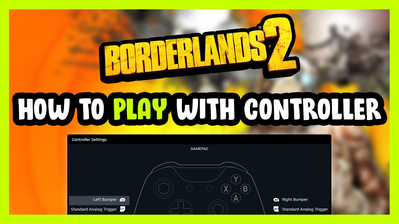 How to Play Borderlands 2 With Controller on PC! - YouTube