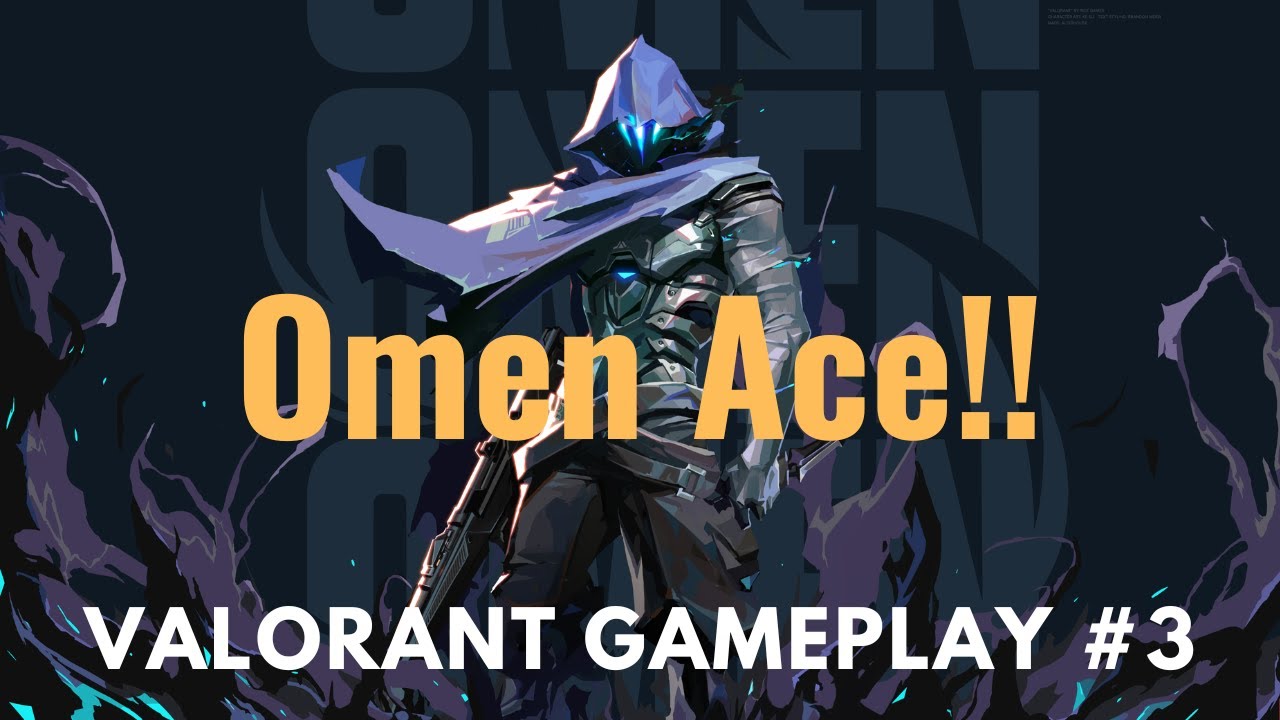 Ace Omen!! (VALORANT GAMEPLAY #3) - YouTube