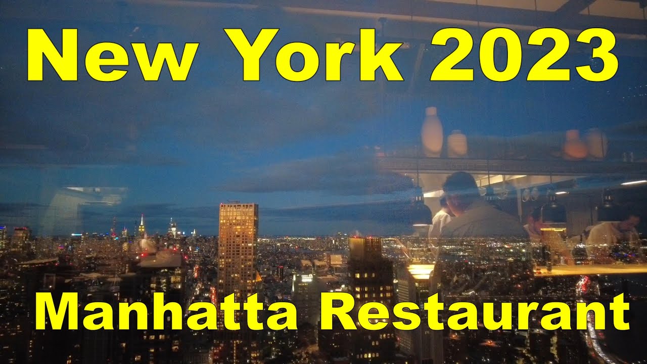 New York 2023 - Manhatta Restaurant - Views from the 60th Floor - YouTube