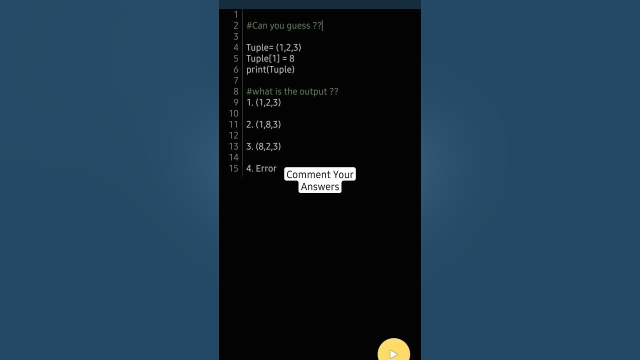 Comment Your Answers Python Quiz Tuples Pythontutorial Coding Youtube