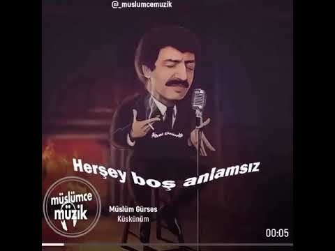 #müslümgürses küskünüm.