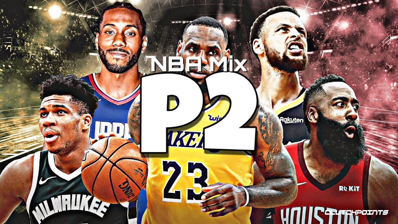 NBA 2019-20 Mix ~ "P2” - YouTube