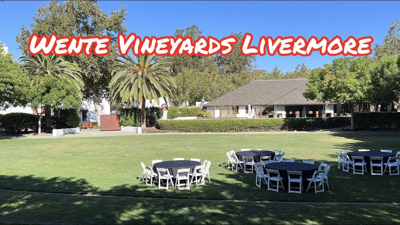 TOURING WENTE VINEYARDS IN LIVERMORE CALIFORNIA - YouTube