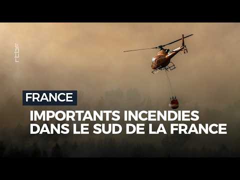 Importants incendies dans le sud de la France - RTBF Info