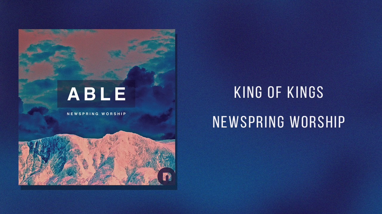 NewSpring Worship - "King of Kings" - YouTube