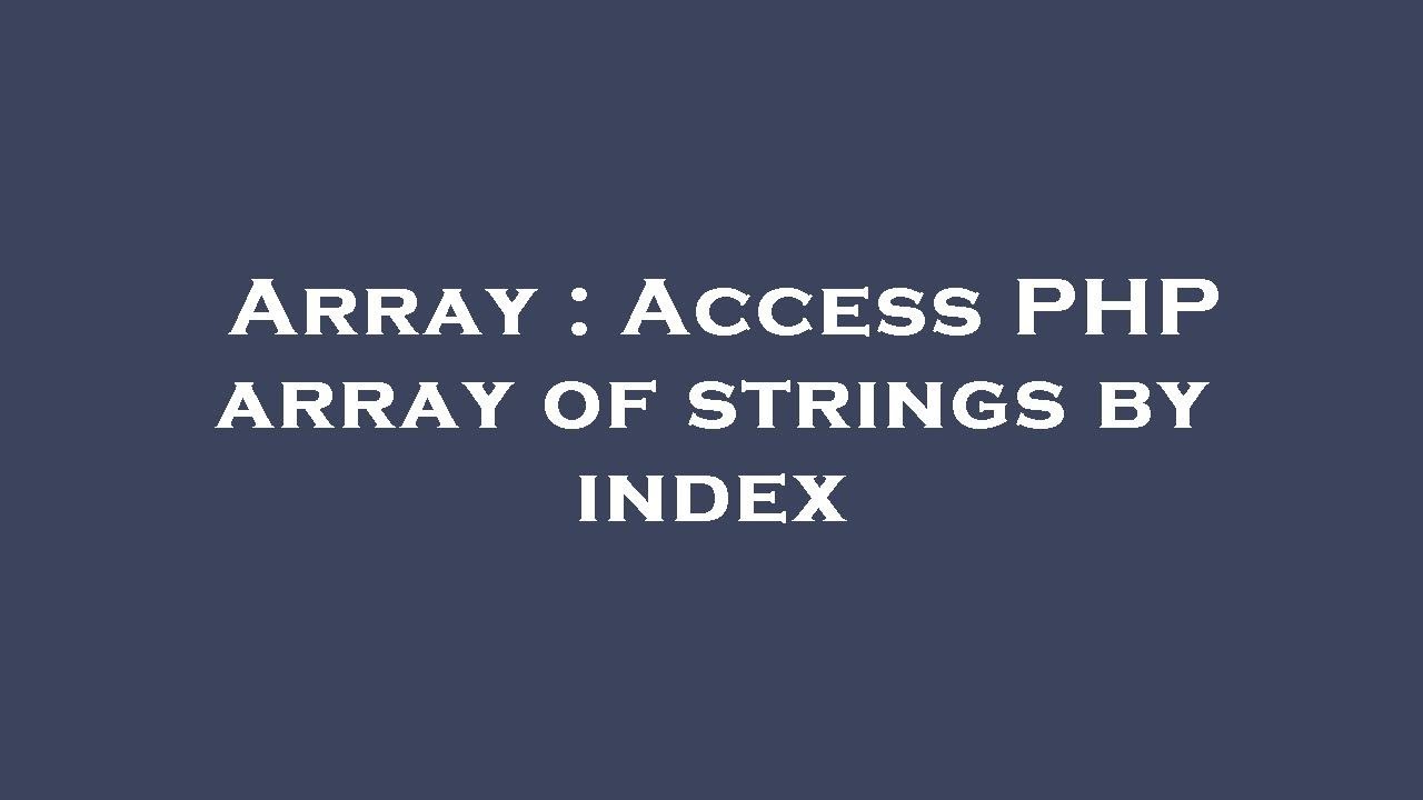 Array Access Php Array Of Strings By Index Youtube 3301
