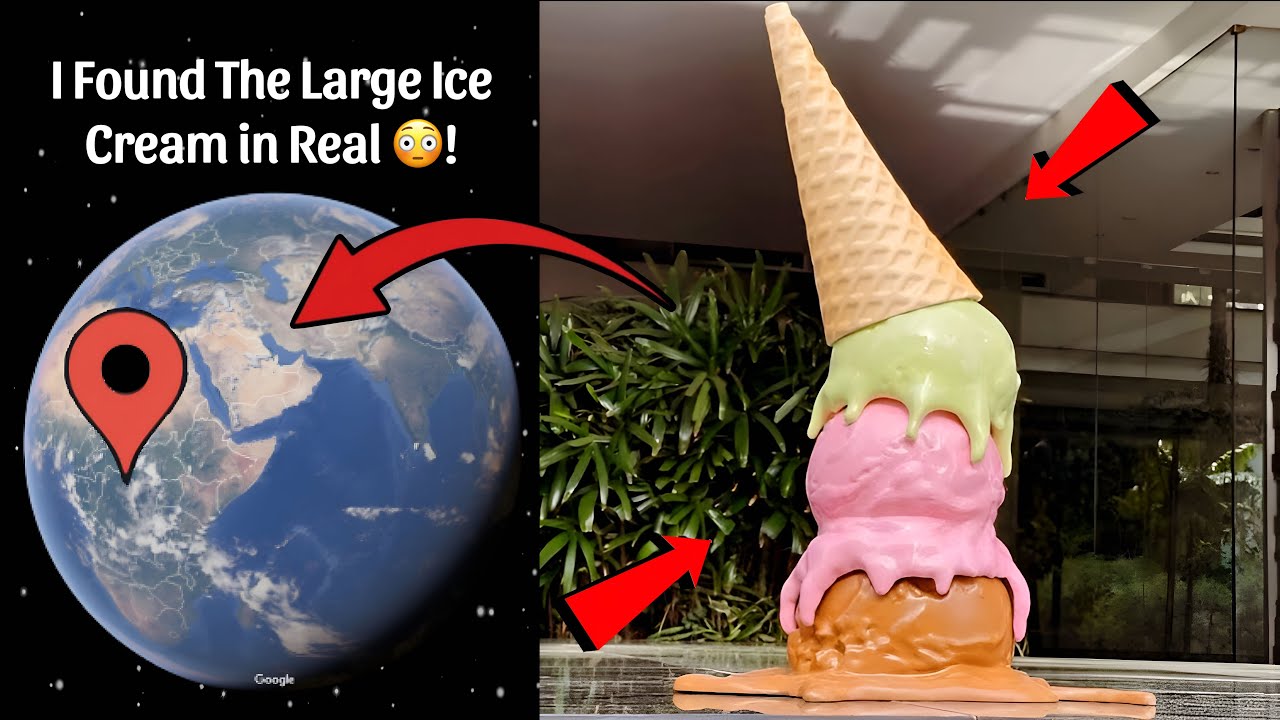 🍦I Found The Large Ice Cream in Real On Google Earth and Google Maps 🤯 ...