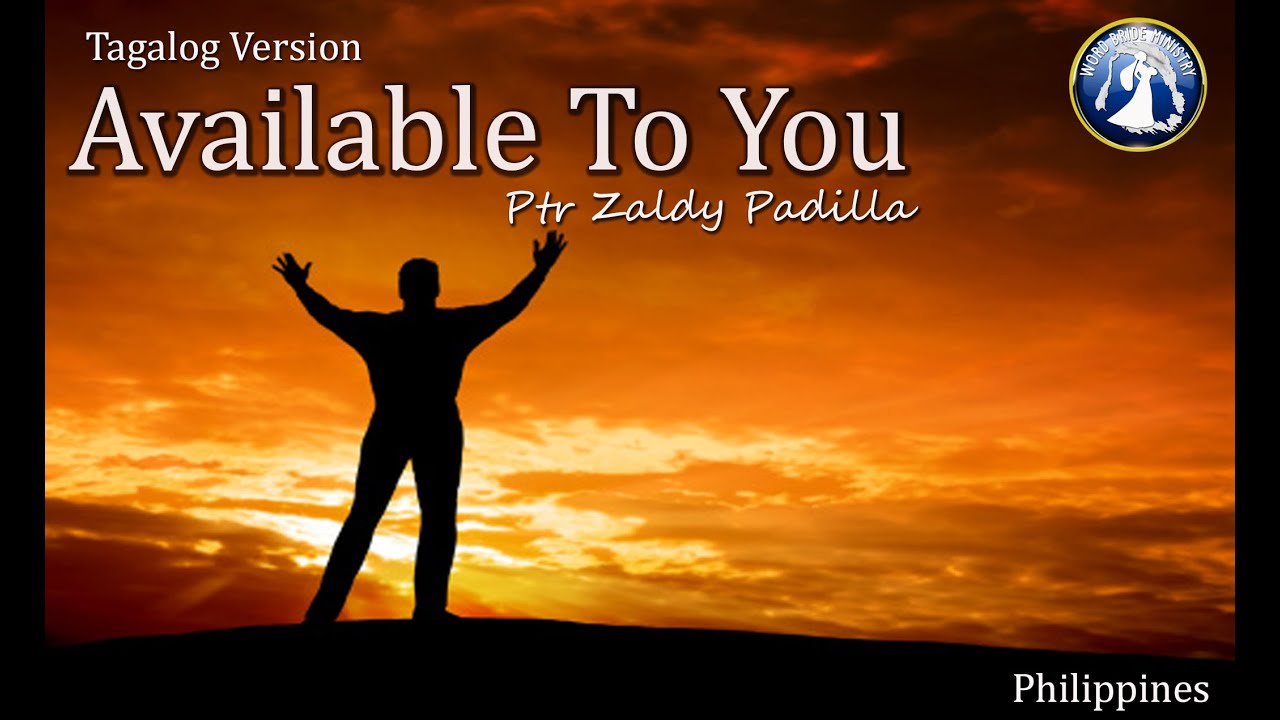 I'm Available to you (Tagalog Version) Br Zaldy Padilla - YouTube