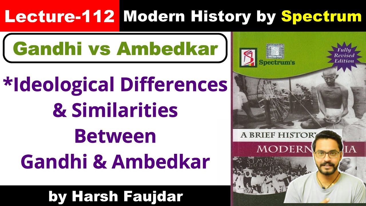 H112- Gandhi vs Ambedkar- Ideological Differences & Similarities ...