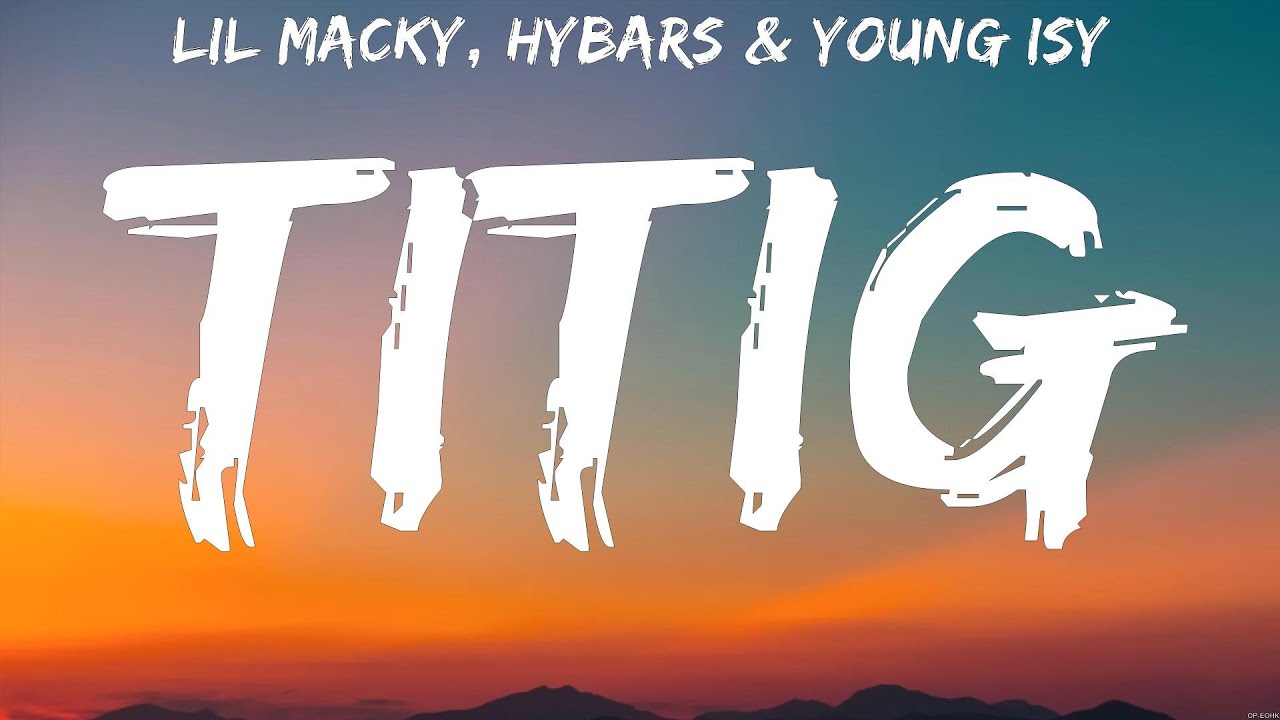 Lil Macky, Hybars & Young Isy - Titig (Lyrics) - YouTube