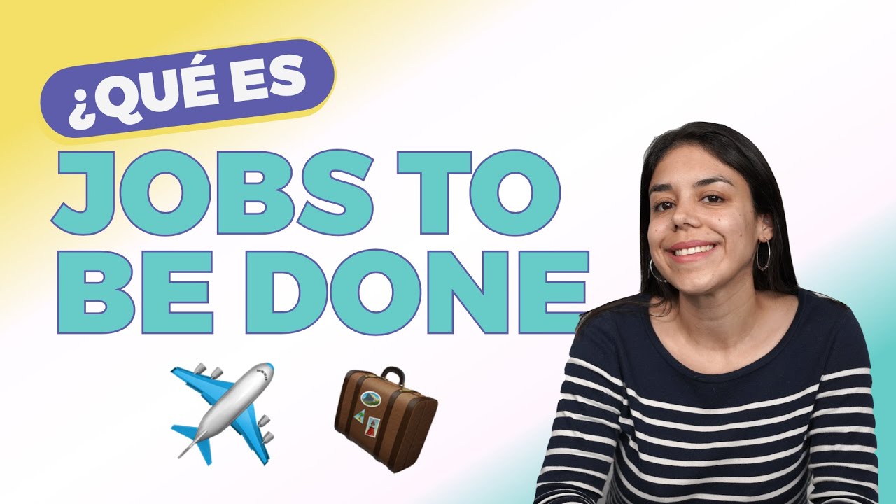 ¿Qué son los Jobs To Be Done? 🤔💭 Aprende JTBD en 5 minutos - YouTube