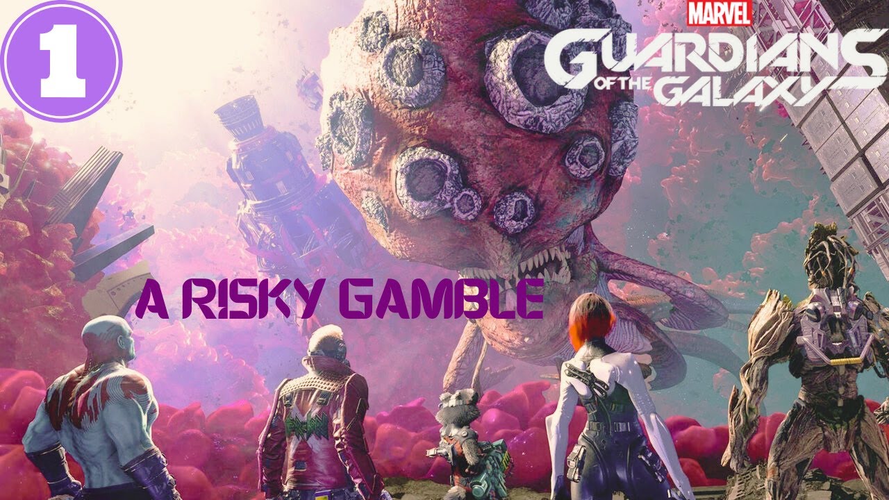 Chapter 1- A Risky Gamble - Marvel's Guardians Of The Galaxy ...