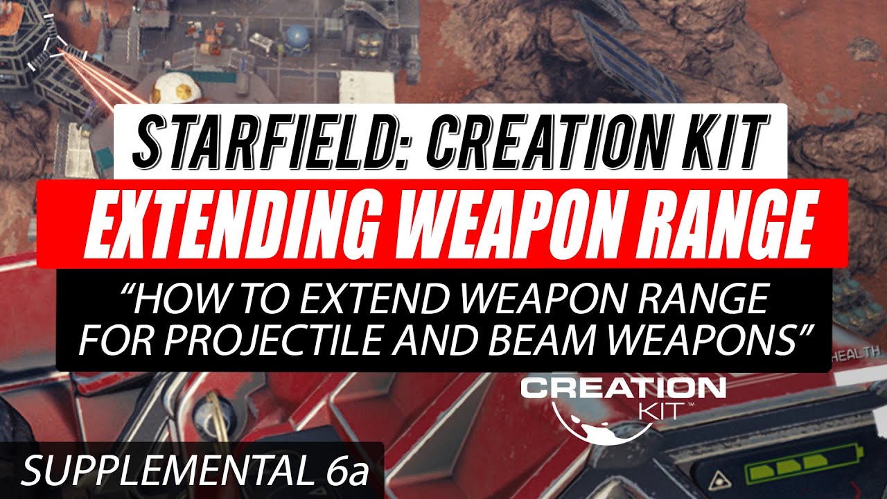 #Starfield Creation Kit Supplemental 06a - Extending Weapon Range - YouTube