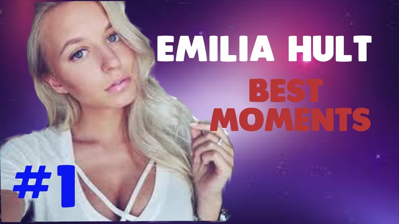 EMILIA HULT BEST MOMENTS #1 - YouTube