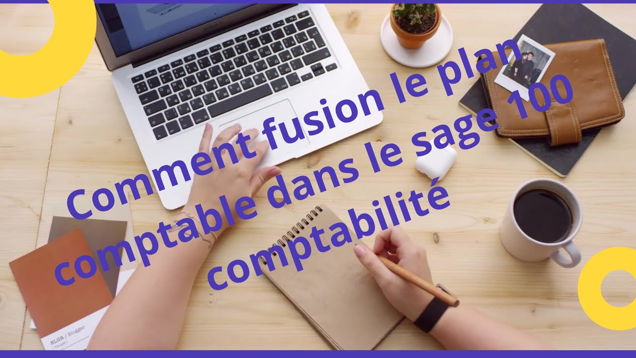 B.B.A.7 : Comment fusion le plan comptable dans le sage 100 comptabilité - YouTube