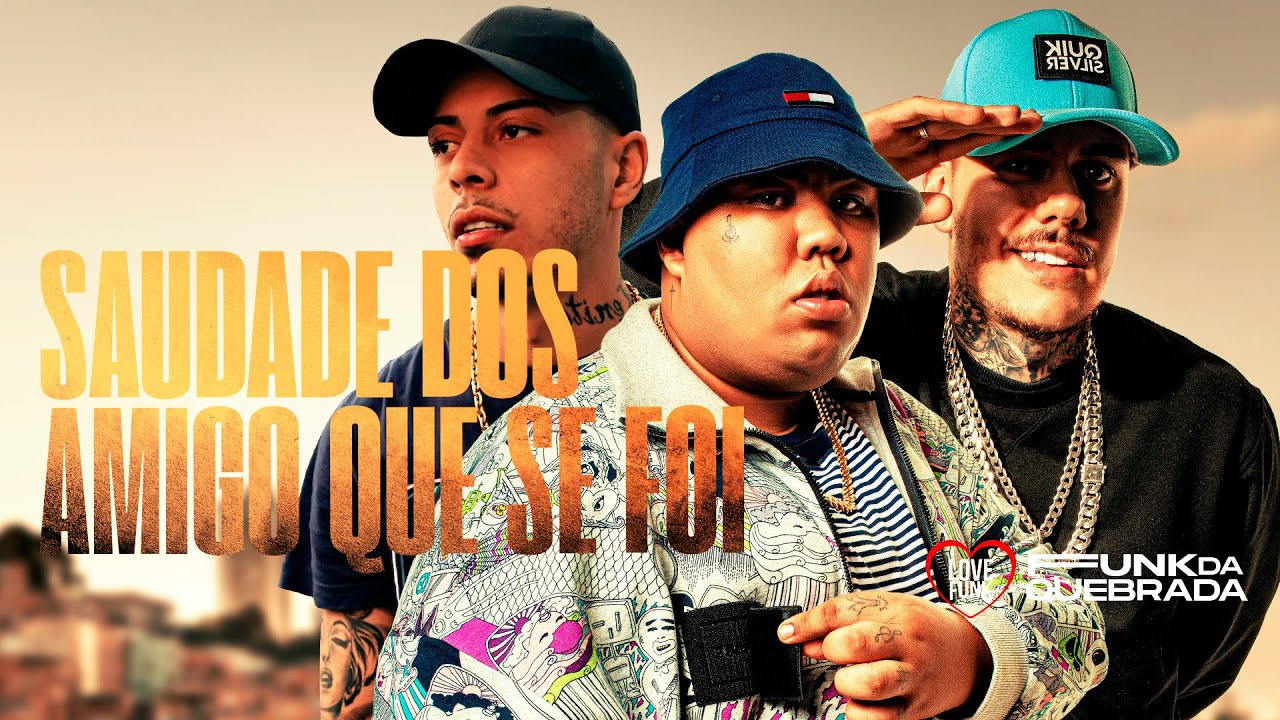 SAUDADE DOS AMIGO QUE SE FOI - MC Kako, MC GP e MC Tuto (DJ GM e Bune ...