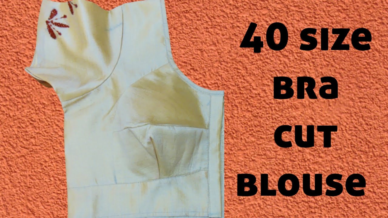 How to cut 40 size bra cut blouse cutting stitching//easy method of bra ...