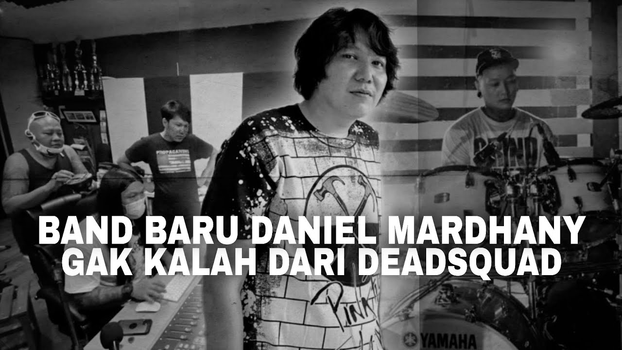 Fix DEADSQUAD REUNIAN!!! BAND BARU DANIEL MARDHANY YANG JADI SAINGAN DEADSQUAD - YouTube