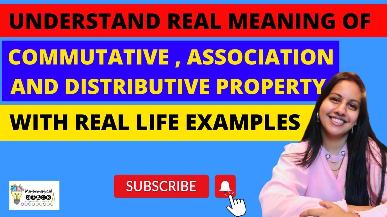 Real Meaning of Commutative| Associative |Distributive Laws| Properties ...