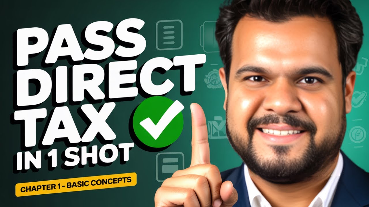 Lecture 02 | CA Inter Direct Tax – Basic Concepts | Pass in 1 Shot 🔥 Free Full Lecture - YouTube