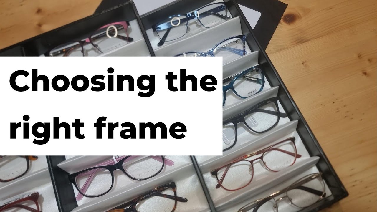 How To Choose Frames - YouTube
