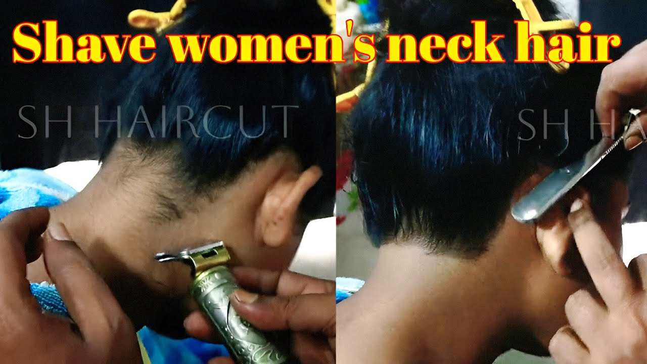 Shave women's neck hair: মহিলাদের ঘাড়ের চুল সেভ , - YouTube