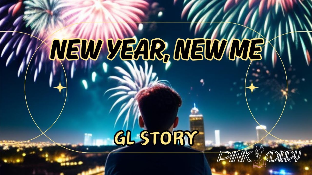 NEW YEAR, NEW ME | TAGALOG GL SHORT STORY | LESBIAN LOVE STORY | LGBT ...