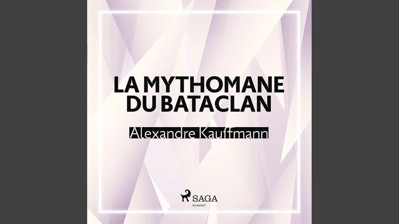 Chapter 54.2 - La Mythomane du Bataclan - YouTube