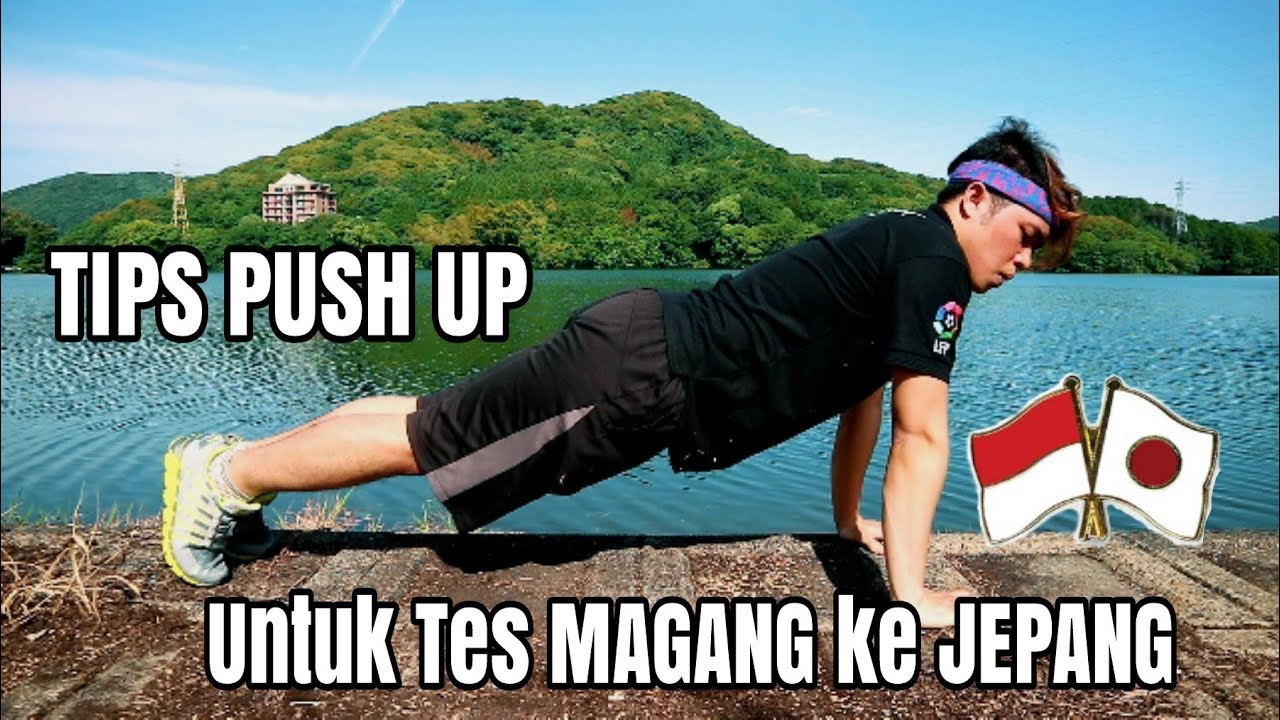 TIPS Lolos Tes Push Up untuk MAGANG ke JEPANG - YouTube