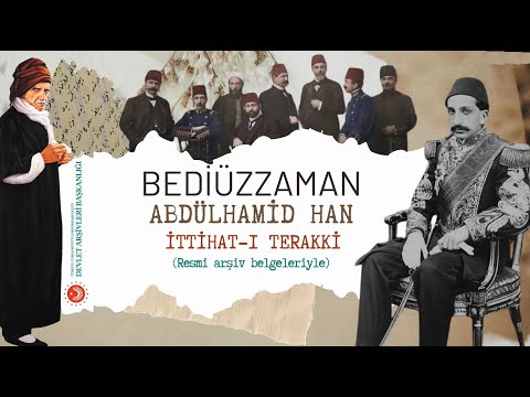 Bediüzzaman Said Nursi Abdulhamid Han ve İttihat ı Terakki 4K