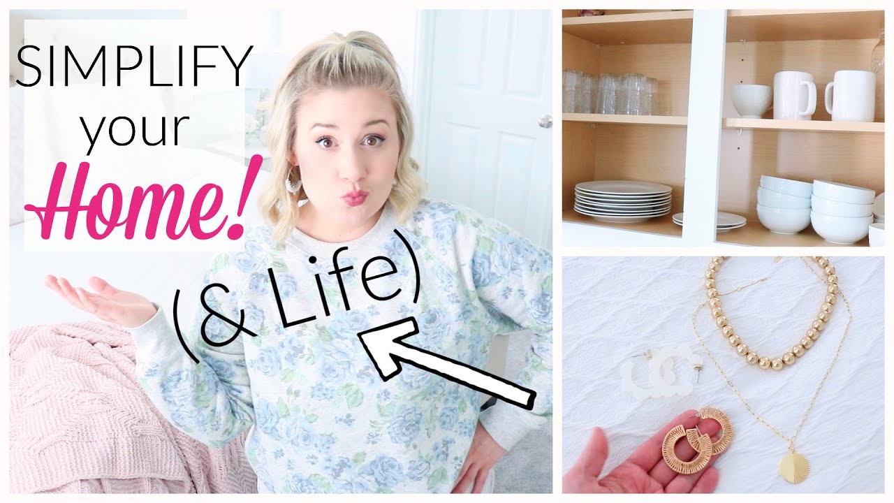 HOW TO SERIOUSLY SIMPLIFY YOUR HOME & LIFE!! - YouTube