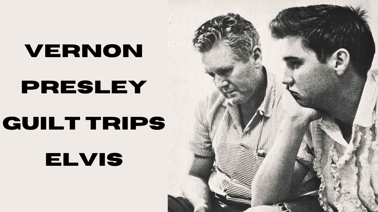 Vernon Presley Guilt Trips Elvis - YouTube