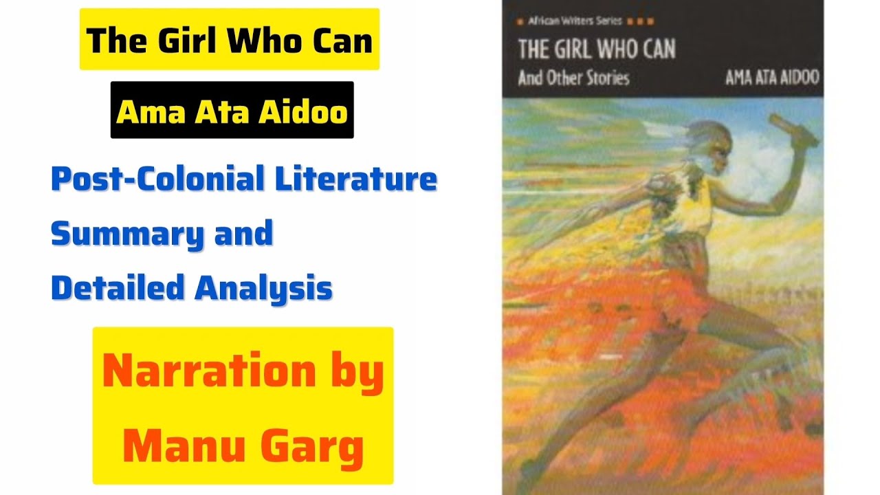 The Girl Who Can by Ama Ata Aidoo Full Summary & Explanation | DSE: 20 ...