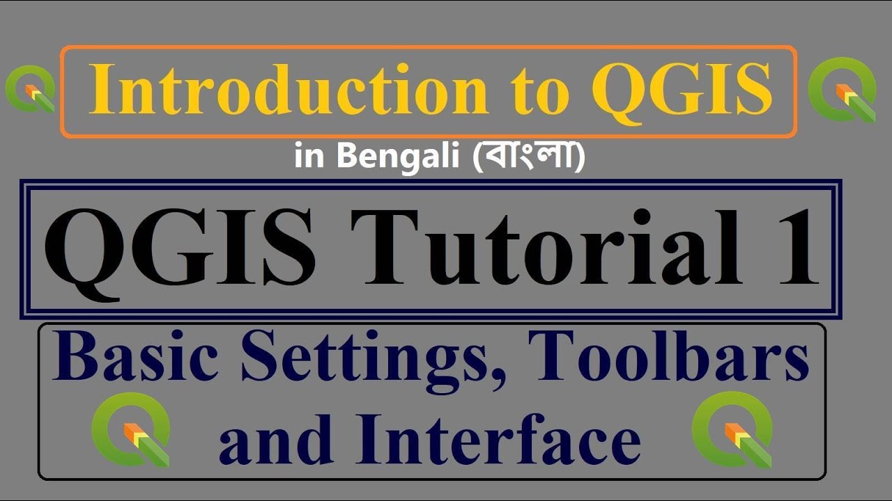 QGIS Tutorial 1 in Bengali (বাংলা) | Introduction to QGIS | Basic ...