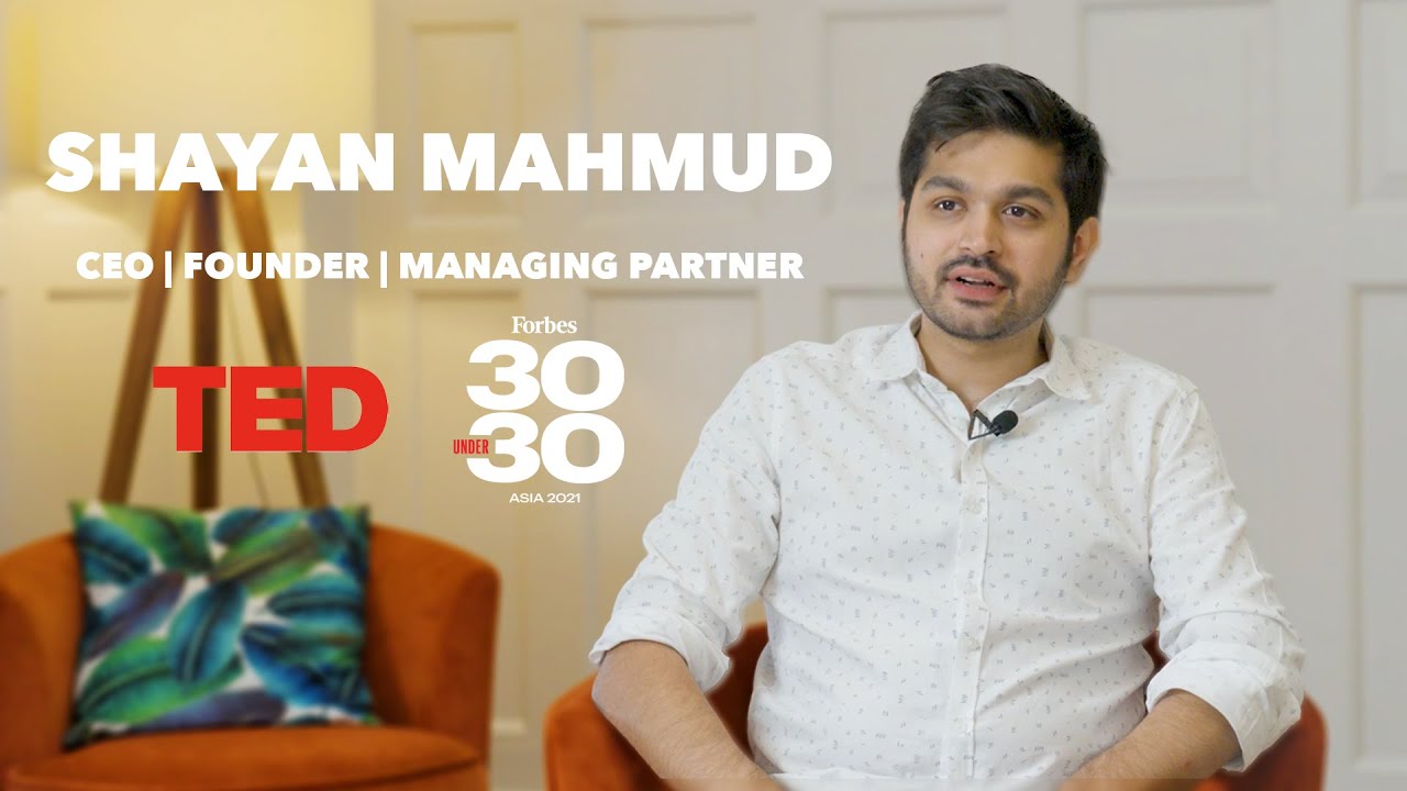Meet Shayan Mahmud Forbes 30 under 30 Honoree and TEDxSpeaker! - YouTube
