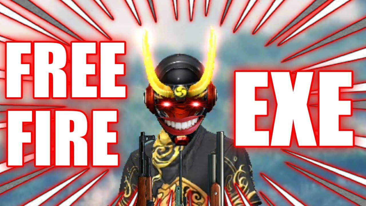 FREE FIRE EXE - YouTube