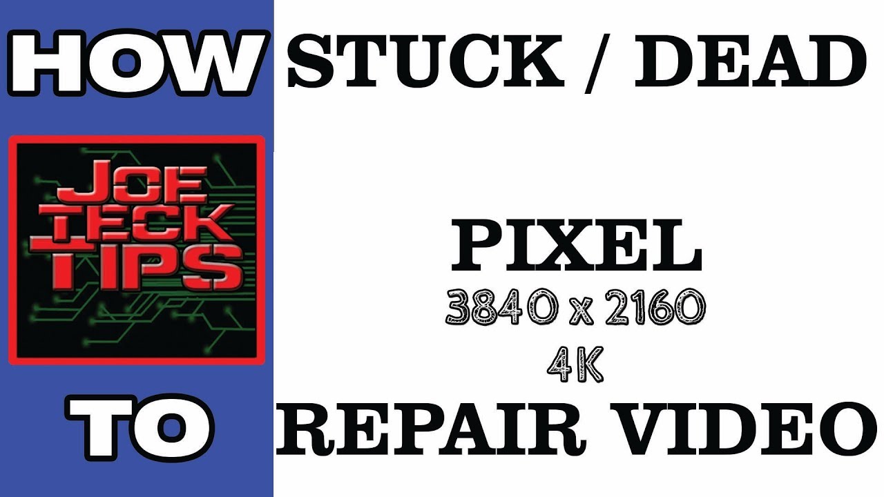 Stuck / DEAD Pixel Repair video @ 4K | JoeteckTips - YouTube
