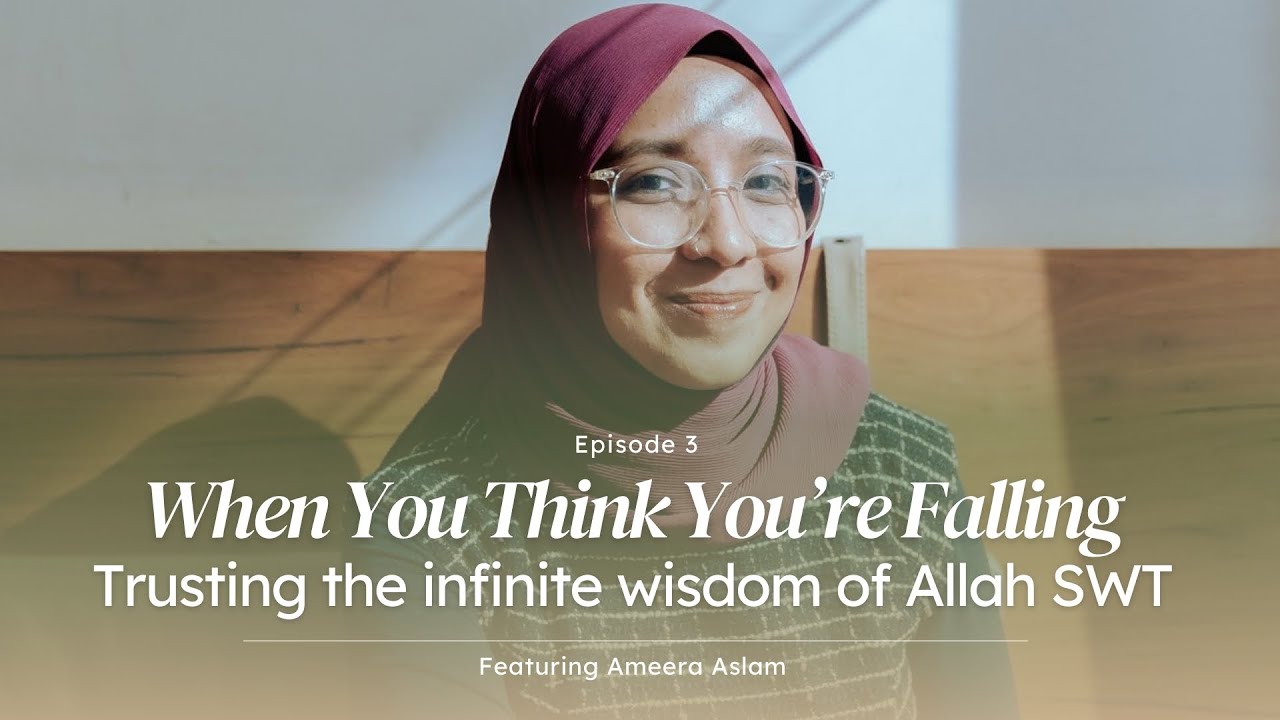 When You Think You're Falling: Trusting the infinite wisdom of Allah SWT. - YouTube