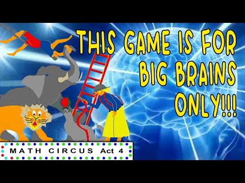 YOU NEED A 200 IQ FOR THIS GAME!!! | Math Circus Act 4 (2004)