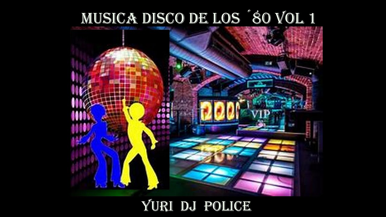 DISCO DE LOS 80 VOL 1 - YURI DJ POLICE - - YouTube