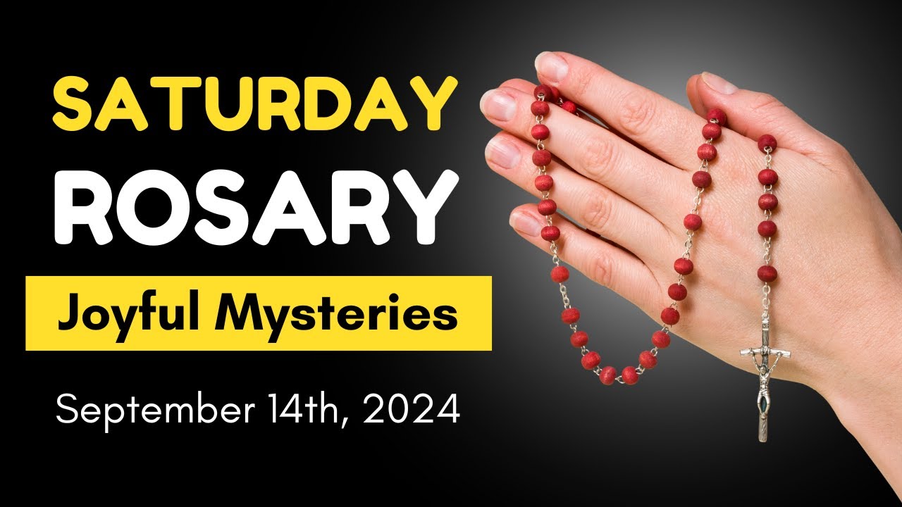 HOLY ROSARY TODAY - SATURDAY - The Joyful Mysteries -September 14th ...