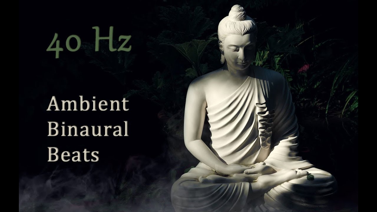 40 Hz Ambient Binaural Beats, Focus Music for Meditation and Relaxing ...