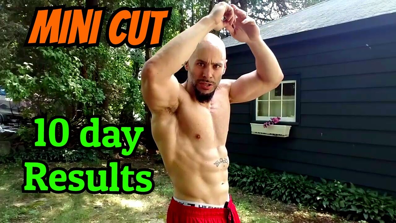 Mini Cut, 10 day Results - YouTube