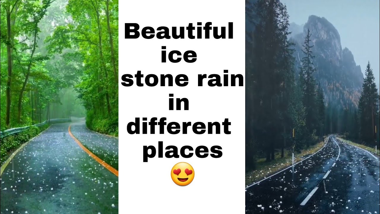 Ice stone rain in different places🌧️ - YouTube