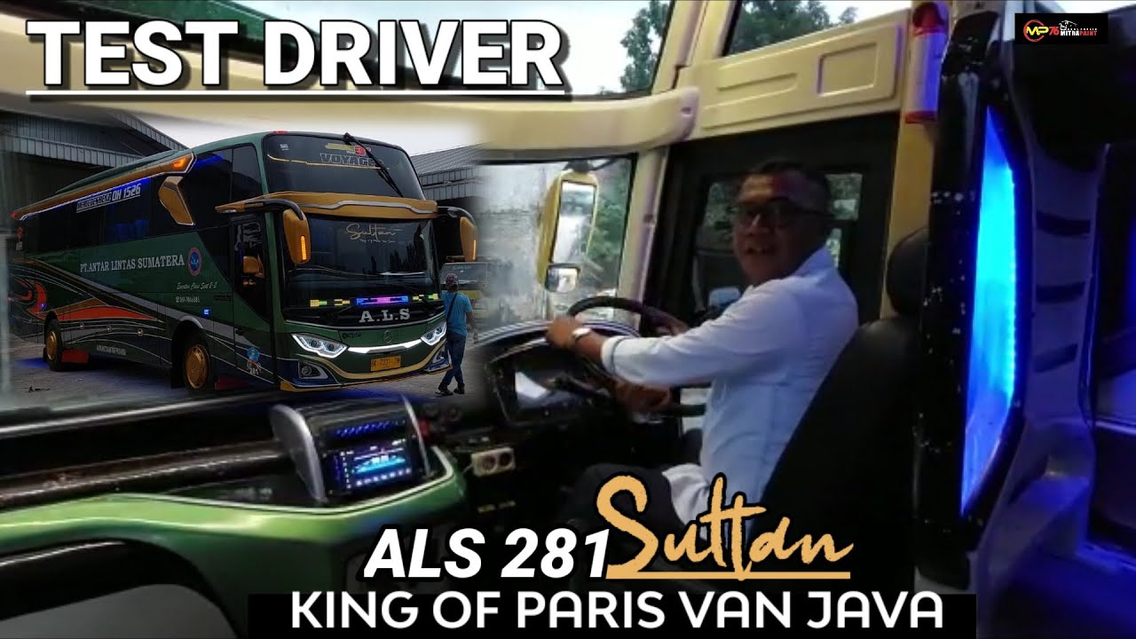 TEST DRIVER ALS 281 SULTAN KING OF PARIS VAN JAVA SEBELUM RILIS DARI ...