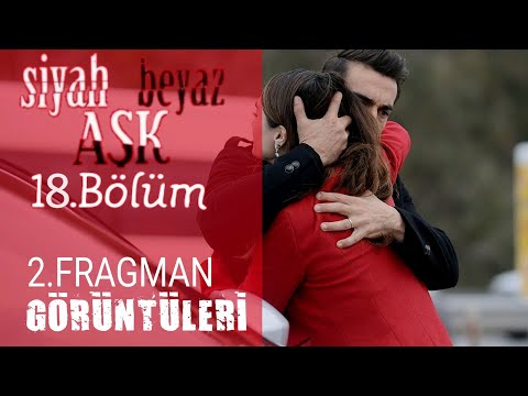 Siyah Beyaz Aşk 18.Bölüm 2.Fragman Görüntüleri!