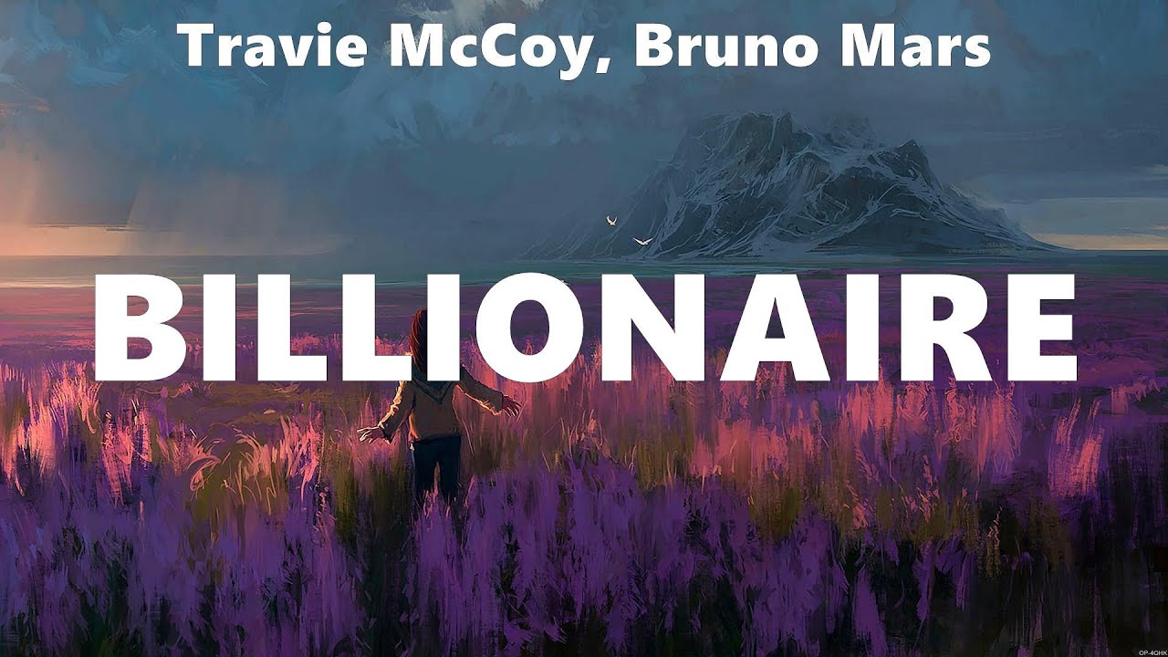 Travie McCoy, Bruno Mars - Billionaire (Lyrics) Adie, December Avenue ...