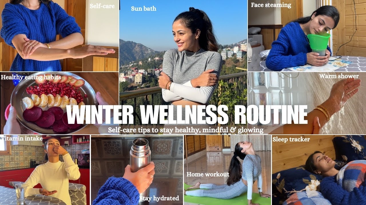 WINTER WELLNESS ROUTINE ️ : self-care tips to stay healthy, mindful ...